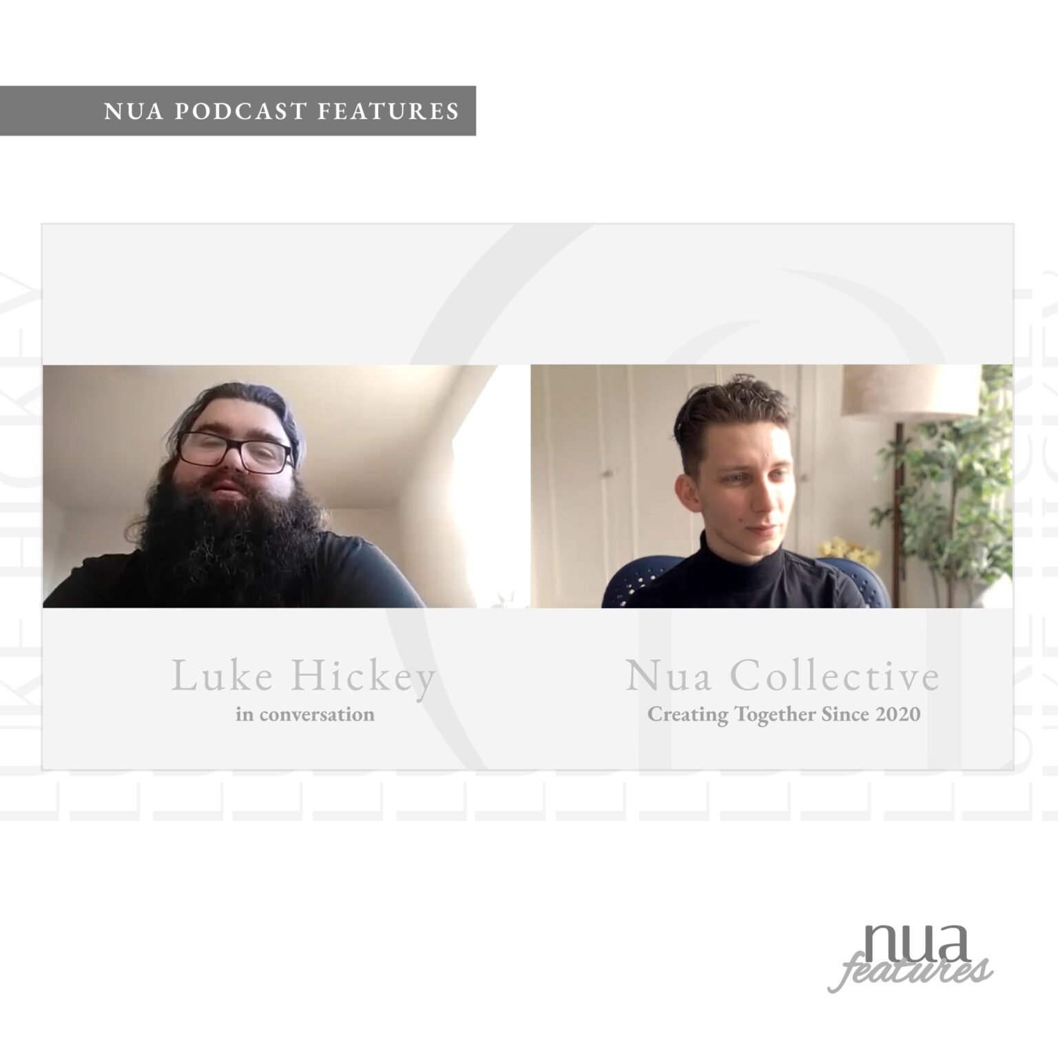 Nua Features: Luke Hickey - Nua Collective